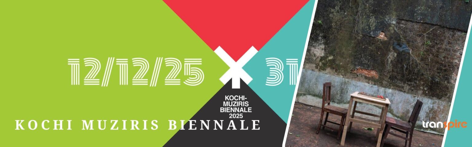 Kochi Muziris Biennale – India’s Premier Art Festival